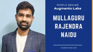 People Behind Augmento Labs: Mullaguru Rajendra Naidu - Augmento Labs